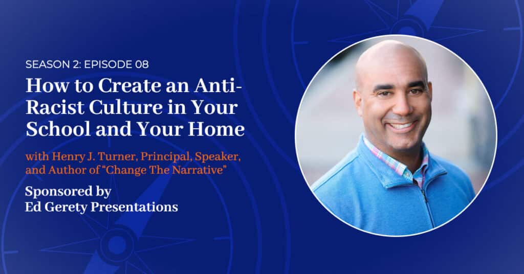 S2 E:8 - How to Create an Anti-Racist Culture in Your School and Your ...